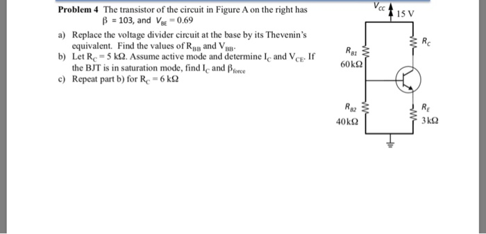Solved Problem 4 The transistor of the circuit in Figure A | Chegg.com