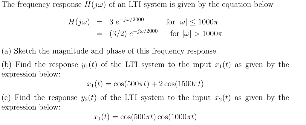 Solved The frequency response H(jw) of an LTI system is | Chegg.com