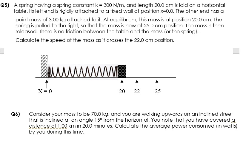 Solved Q5) A spring having a spring constant k = 300 N/m, | Chegg.com