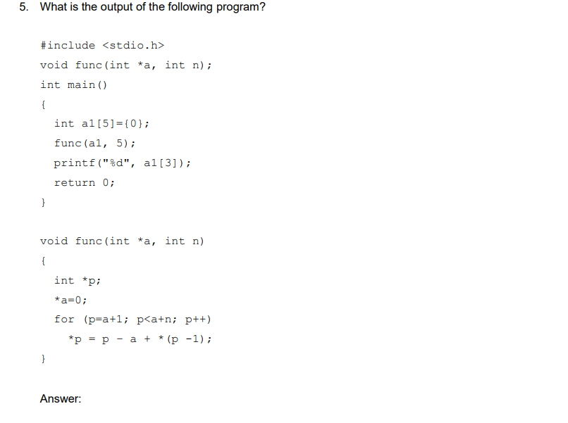 Solved 5. What is the output of the following program? | Chegg.com