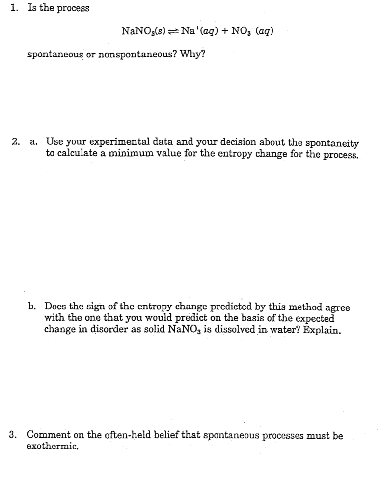 Solved 1. Is the process NaNO3(s)Na (a) NO3 (a) spontaneous | Chegg.com
