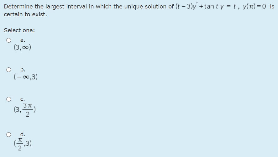 Solved Determine the largest interval in which the unique | Chegg.com