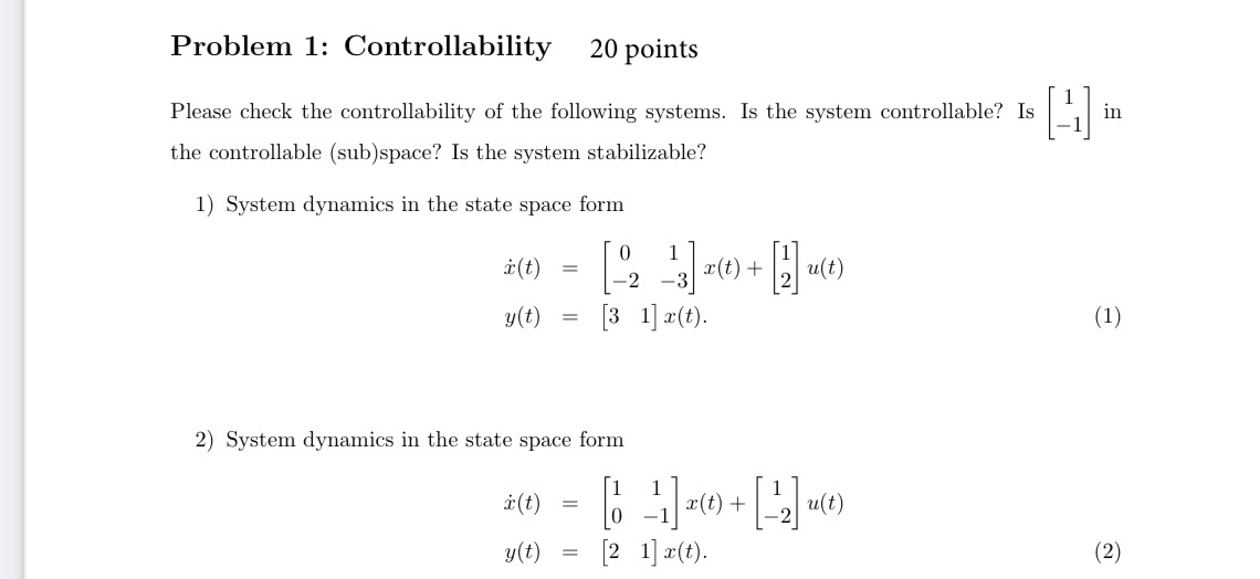 Solved Problem 1: Controllability 20 ﻿pointsPlease check the | Chegg.com