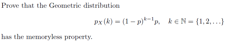 Solved Prove that the Geometric distribution Px (k) = (1 - | Chegg.com