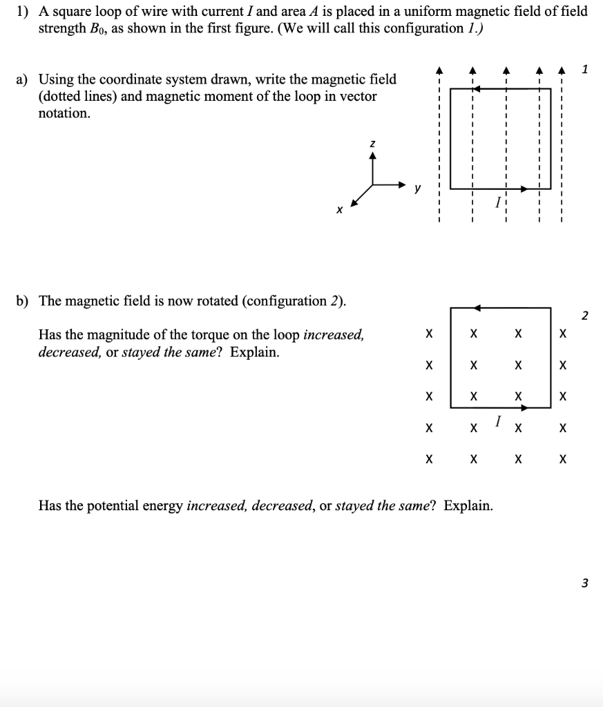 Solved 1) A square loop of wire with current I and area A is | Chegg.com