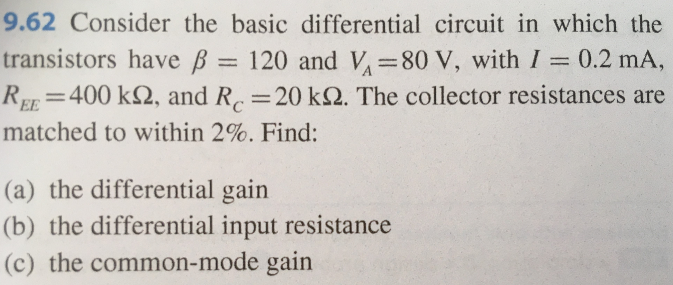 Solved 9.62 Consider the basic differential circuit in which | Chegg.com