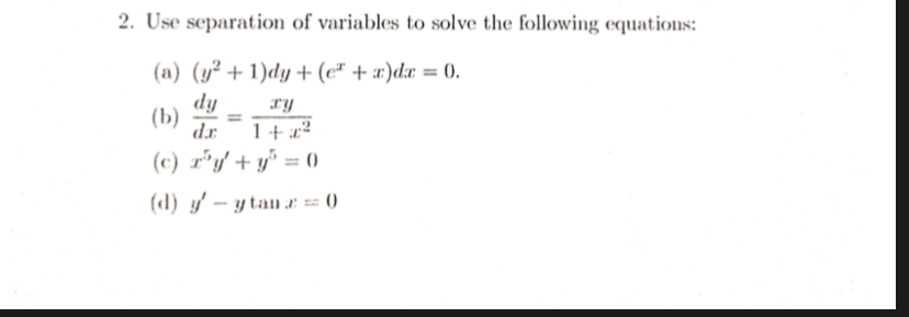Solved 2. Use separation of variables to solve the following | Chegg.com