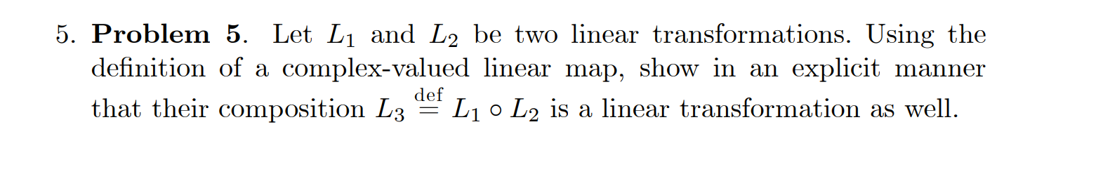 Solved Problem 5. Let L1 and L2 be two linear | Chegg.com