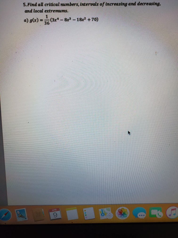 Solved 5.Find all critical numbers, intervals of increasing | Chegg.com