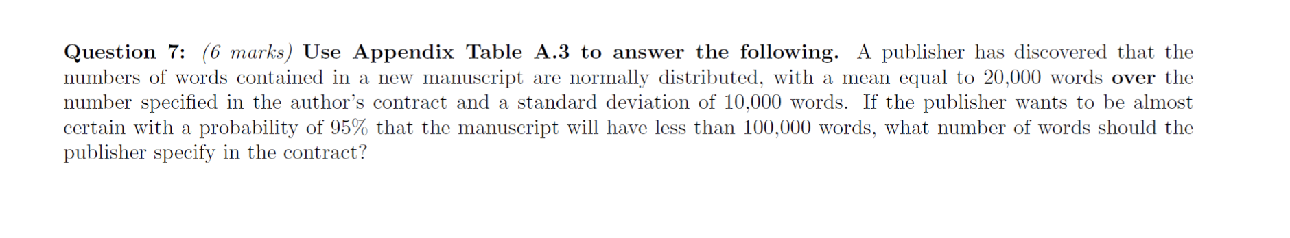 Solved Question 7: (6 marks) Use Appendix Table A.3 to | Chegg.com