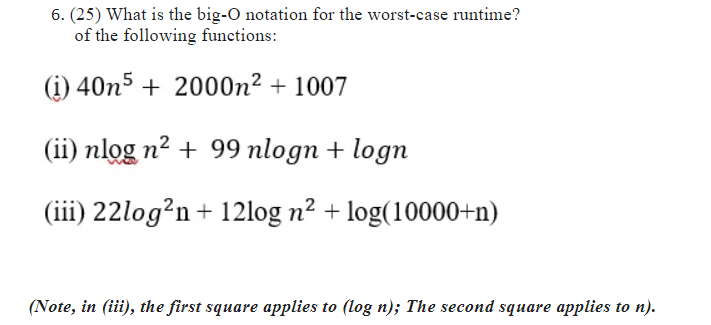 Solved 6. (25) What is the big-O notation for the worst-case | Chegg.com