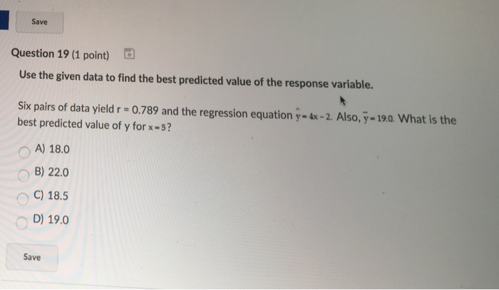 Solved Use the given data to find the best predicted value | Chegg.com