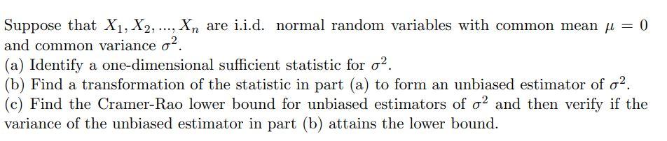 Solved Suppose that X1, X2, ..., Xn are i.i.d. normal random | Chegg.com