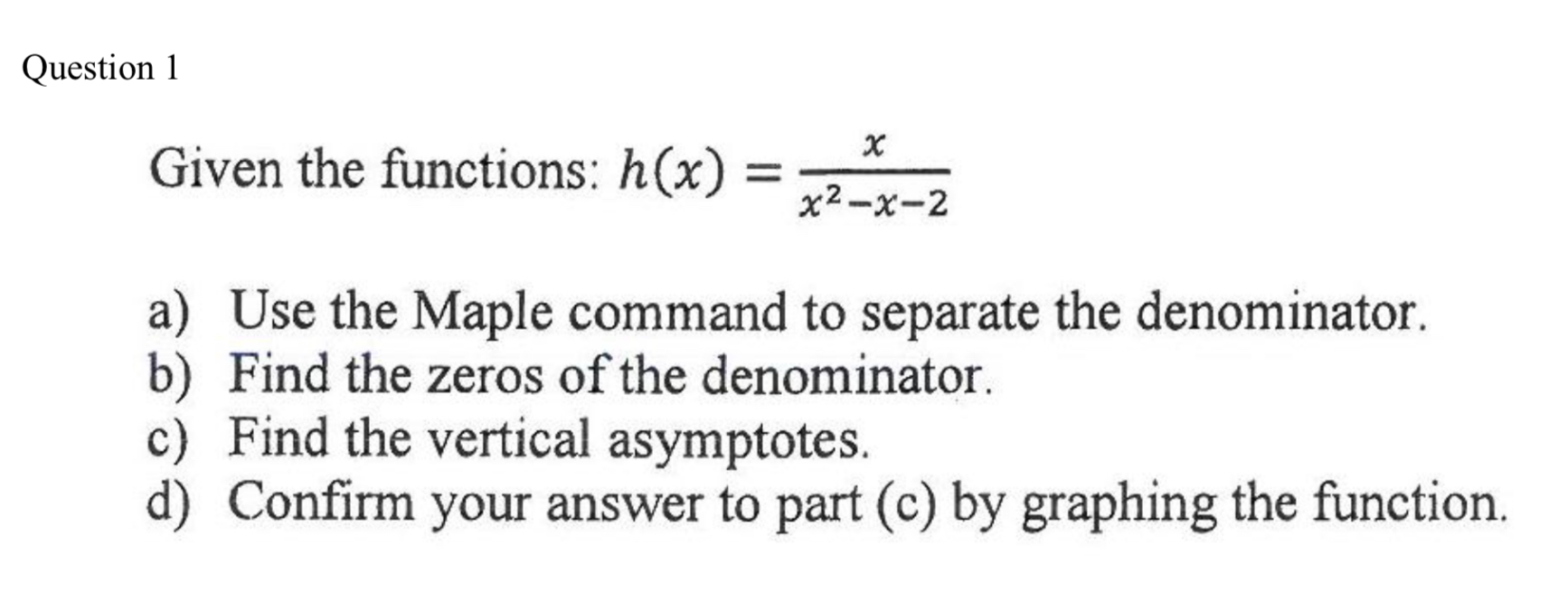 Solved Question 1 Given the functions: h(x) x2-x-2 a) Use | Chegg.com