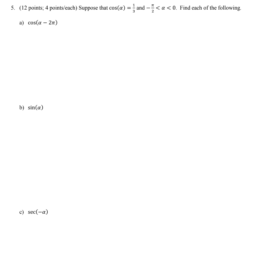 Solved 5. (12 points; 4 points/each) Suppose that cos(α)=31 | Chegg.com