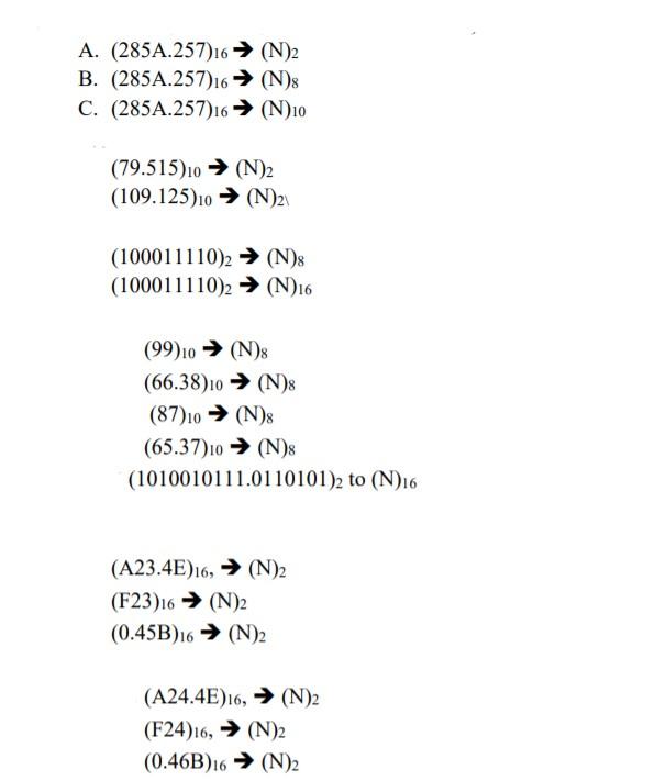 Solved A. (285A.257)16 → (N)2 B. (285A.257)16 → (N)8 C. | Chegg.com
