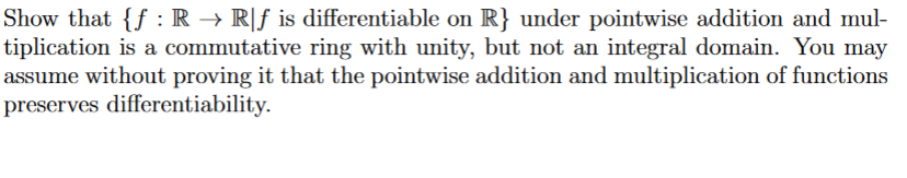 Solved Show that {f:R → R|f is differentiable on R} under | Chegg.com