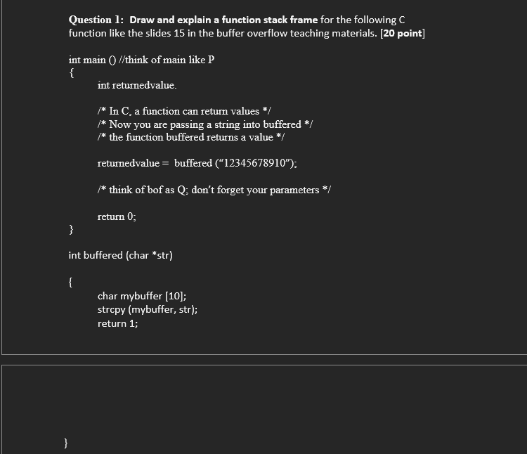 Solved Question 1: Draw and explain a function stack frame | Chegg.com Solved Question 1: Draw and explain a function stack frame | Chegg.com
