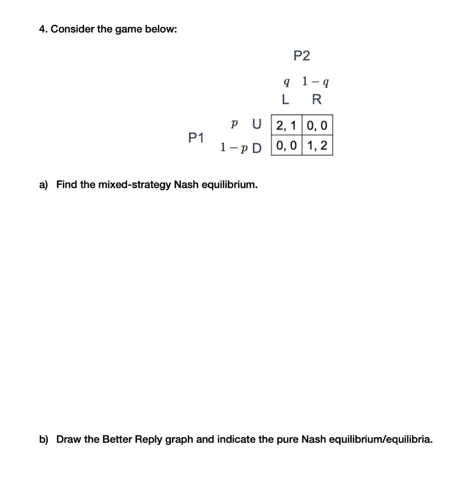 4. Consider the game below: a) Find the | Chegg.com