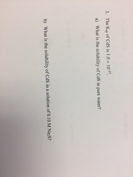 Solved 3. The Ksp of CdS is 1.0 x 1027, a) What is the | Chegg.com
