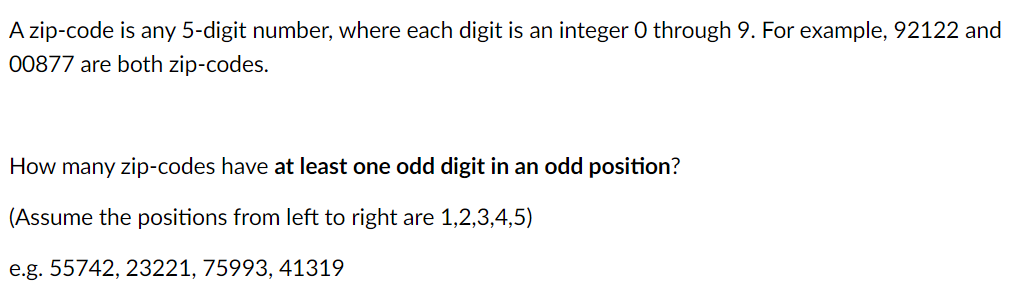 Solved A zip-code is any 5-digit number, where each digit is | Chegg.com