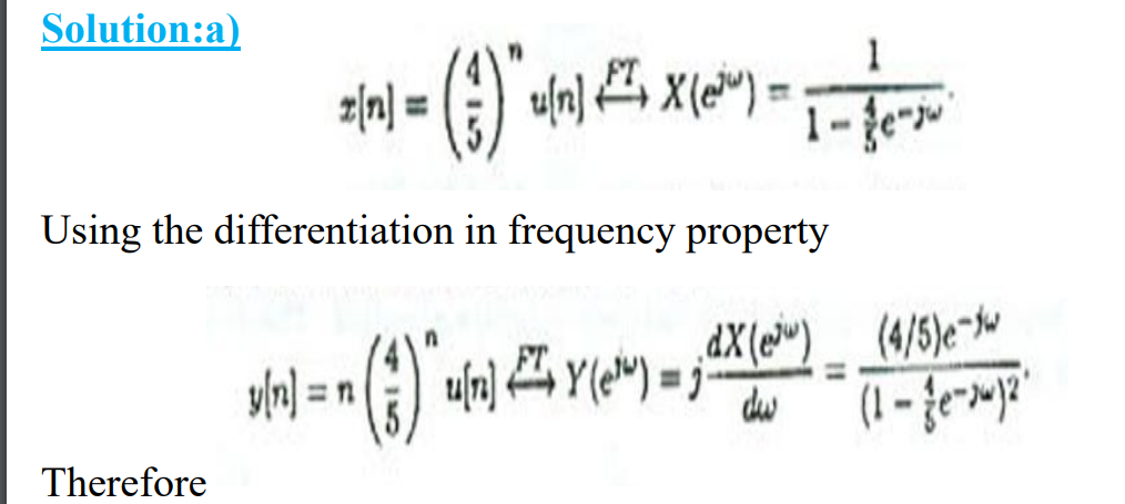 Solved Solution:a)x[n]=(45)nu(n)|→?FTx(ejω)=11-13e-jω.Using | Chegg.com