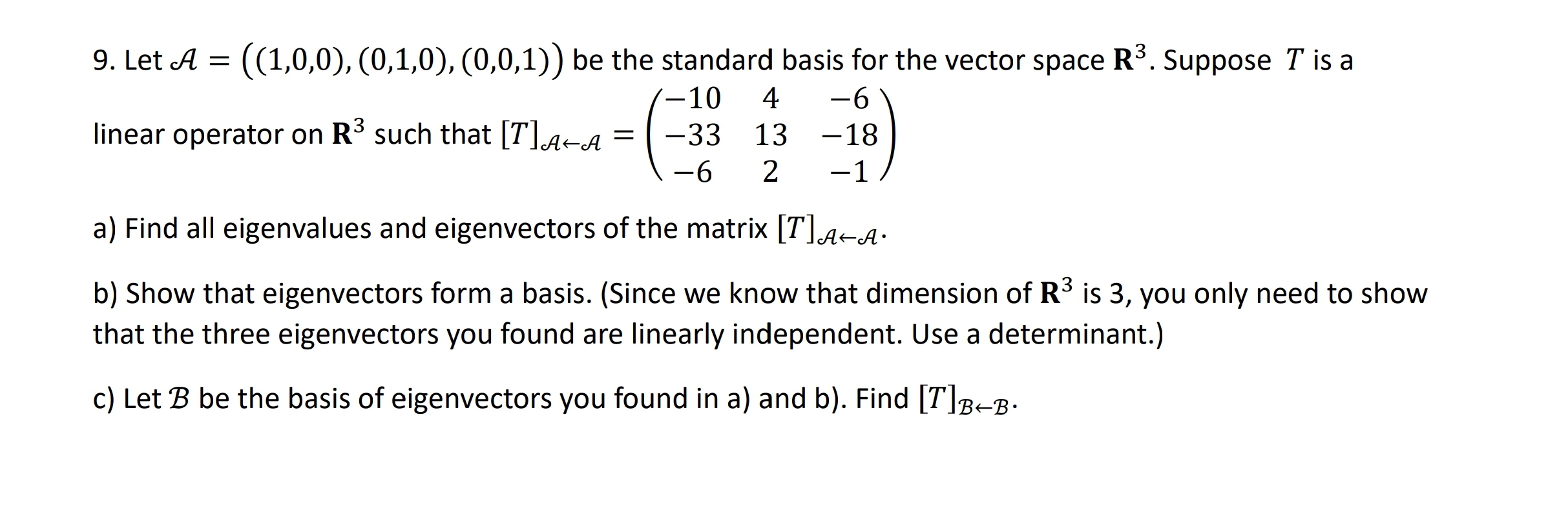 Solved 9. Let A=((1,0,0),(0,1,0),(0,0,1)) be the standard | Chegg.com