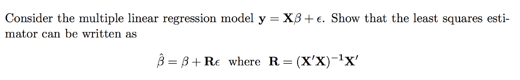 Solved Consider the multiple linear regression model y = | Chegg.com