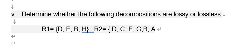 Solved v. Determine whether the following decompositions are | Chegg.com
