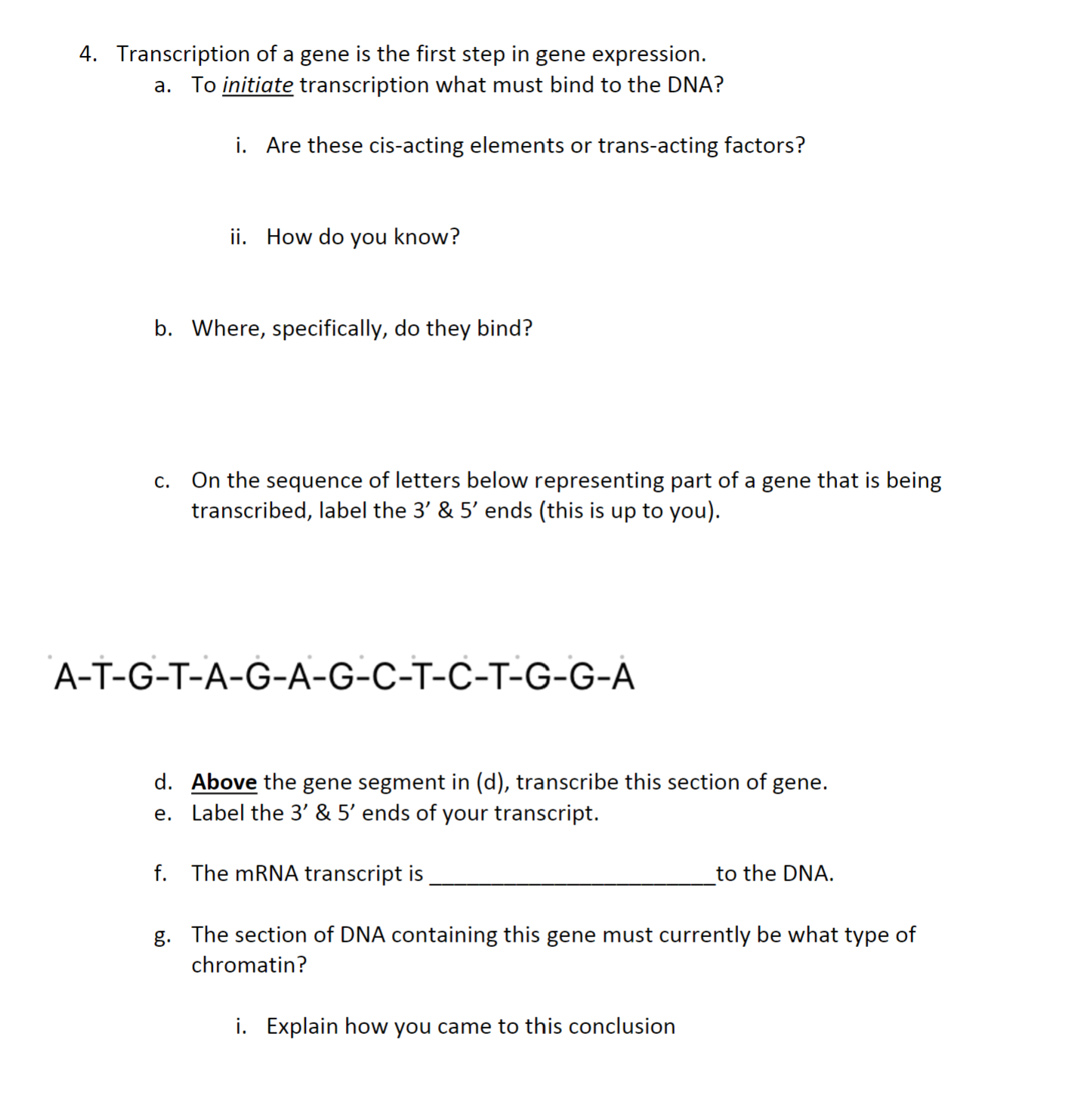 Solved Transcription of a gene is the first step in gene | Chegg.com