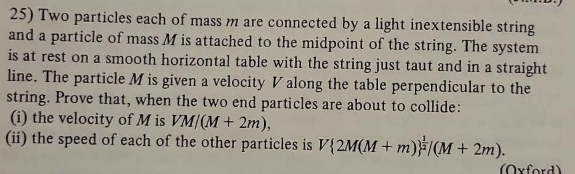 Solved Two particles each of mass m ﻿are connected by a | Chegg.com