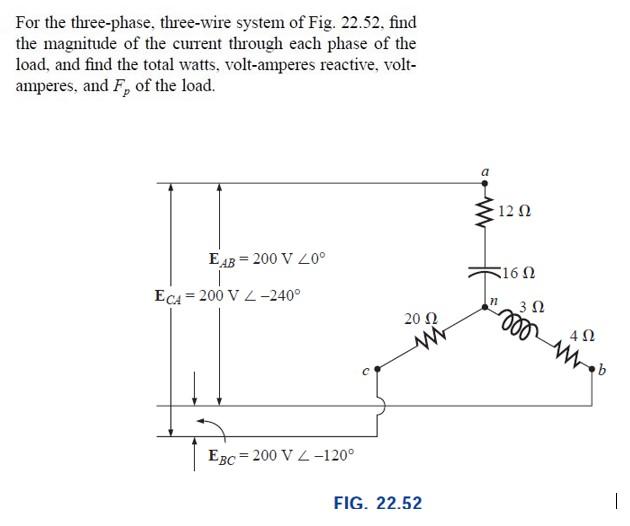 Solved For the three-phase, three-wire system of Fig. 22.52, | Chegg.com