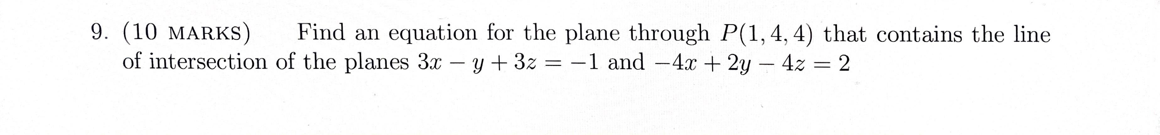 Solved 9. (10 MARKS) Find an equation for the plane through | Chegg.com