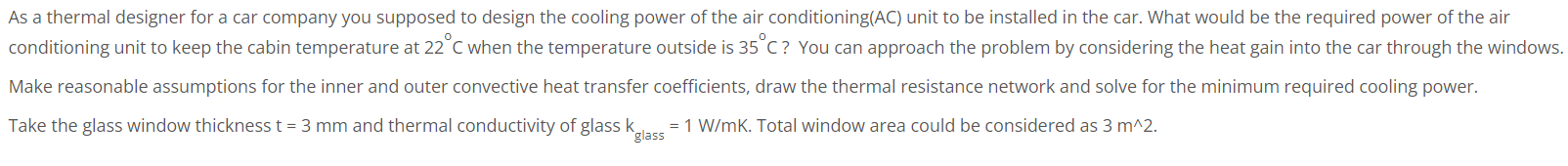 Solved As a thermal designer for a car company you supposed | Chegg.com
