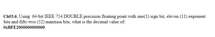 Solved Ch03 6 Using 64 Bit Ieee 754 Double Precision