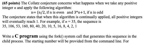 Solved (65 points) The Collatz conjecture concerns what | Chegg.com