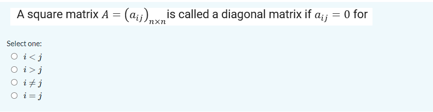 Solved A square matrix A=(aij)n×n is called a diagonal | Chegg.com