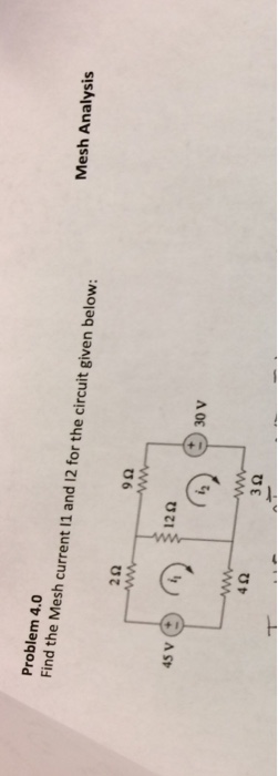 Solved Find the Mesh current l1 and l2 for the circuit given | Chegg.com