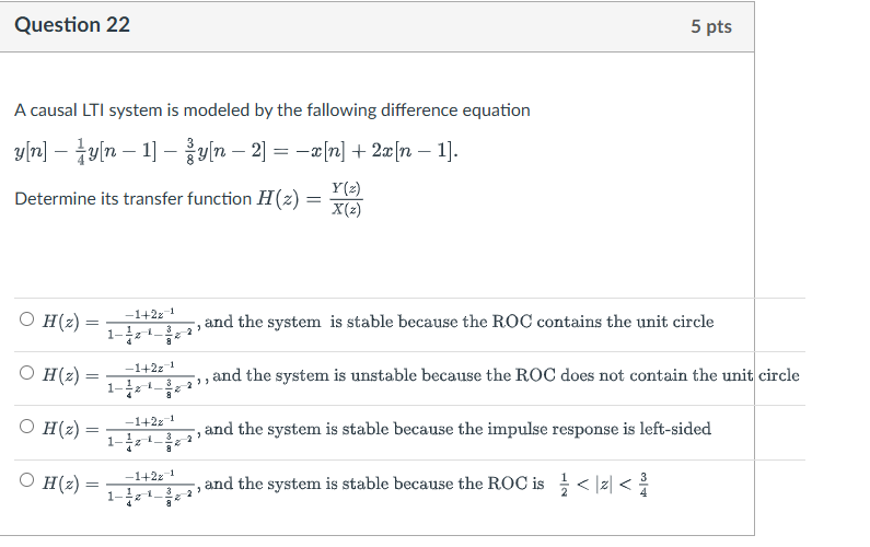 Solved Question 22A causal LTI system is ﻿modeled by ﻿the | Chegg.com