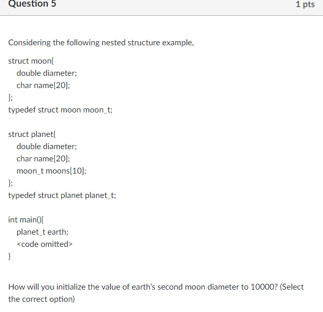 Solved Question 5 1 pts Considering the following nested | Chegg.com
