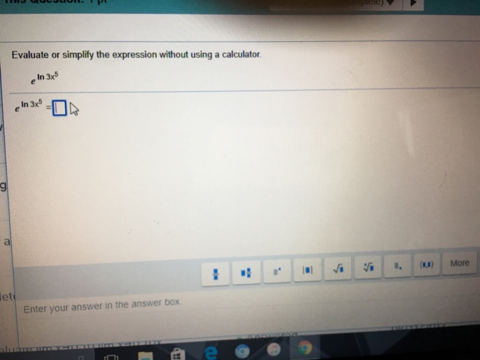 Solved Evaluate or simplify the expression without using a | Chegg.com