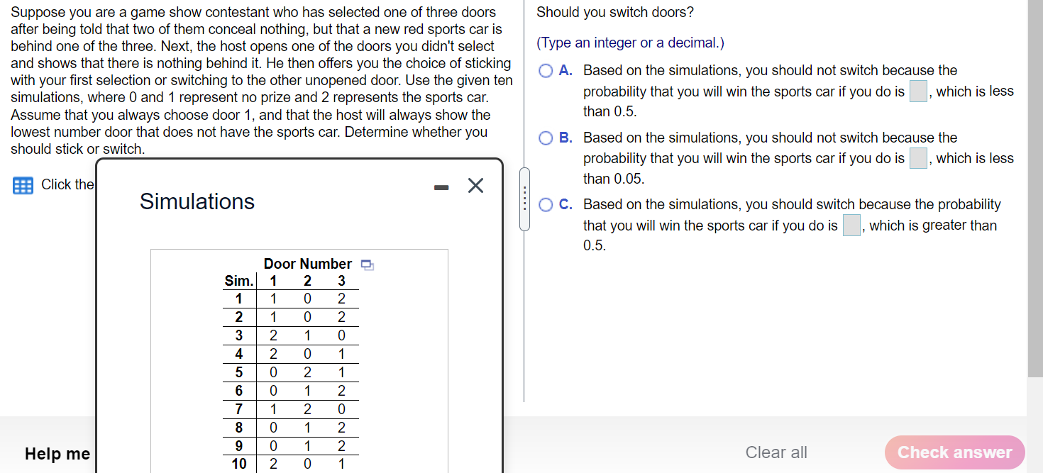 Solved Should you switch doors? (Type an integer or a | Chegg.com