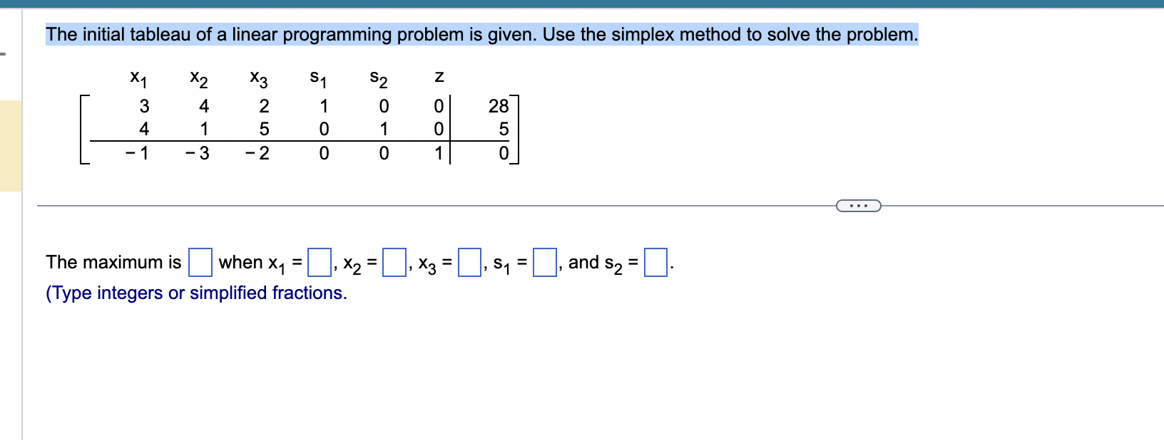 Solved ⎣⎡x134−1x241−3x325−2 s1100 s2010z0012850⎦⎤ The | Chegg.com