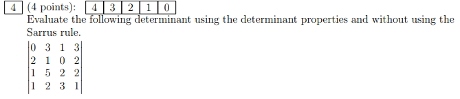 Solved Evaluate the following determinant using the | Chegg.com