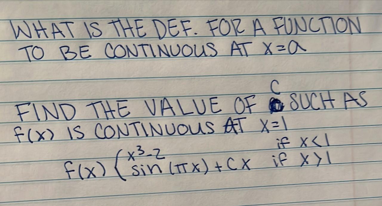 Solved WHAT IS THE DEF. FOR A FUNCTION TO BE CONTINUOUS AT | Chegg.com