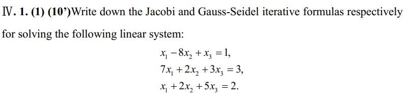 Solved IV. 1. (1) (10')Write down the Jacobi and | Chegg.com