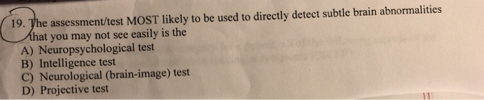 Solved 19. The assessment/test MOST likely to be used to | Chegg.com