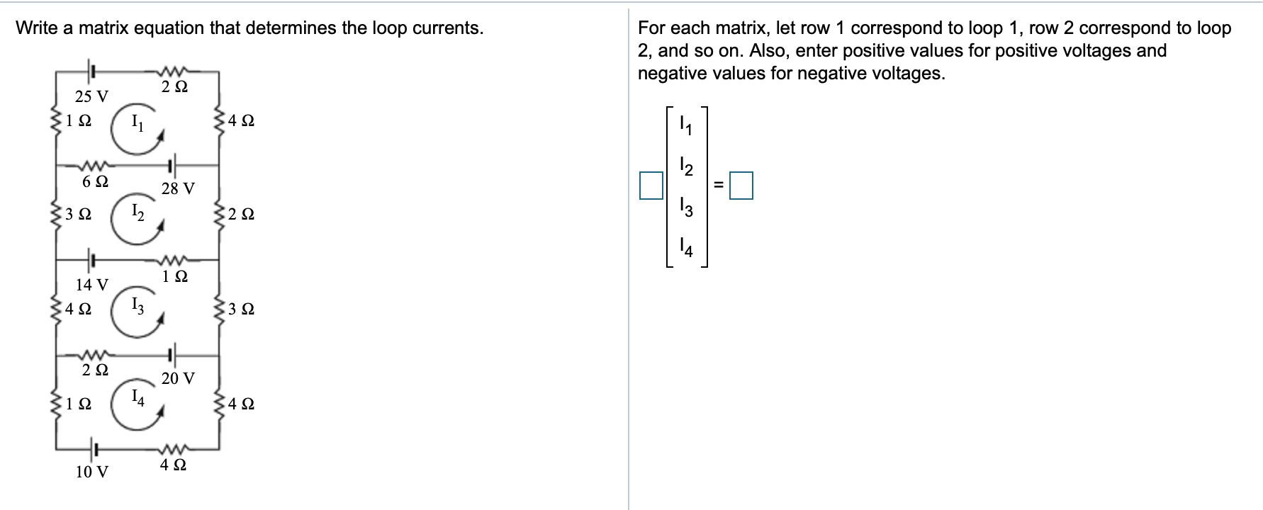 Solved Write a matrix equation that determines the loop | Chegg.com