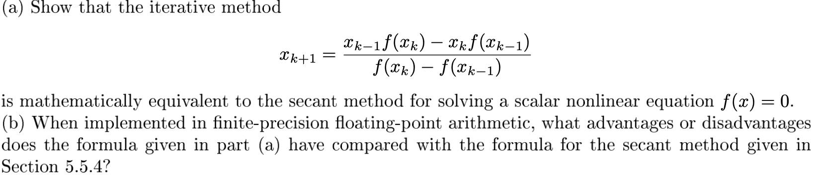 Solved - = (a) Show that the iterative method Xk-1f(xk) - | Chegg.com