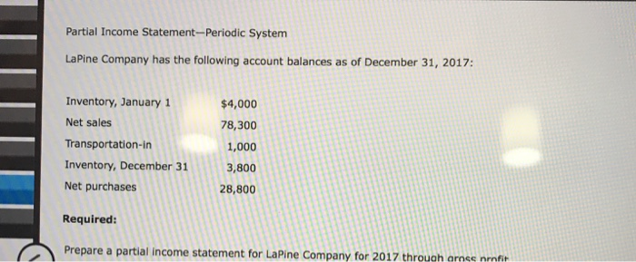 Solved Partial Income Statement-Periodic System LaPine | Chegg.com